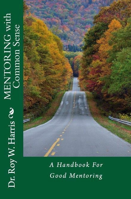 MENTORING with Common Sense – Dr. Roy Harris